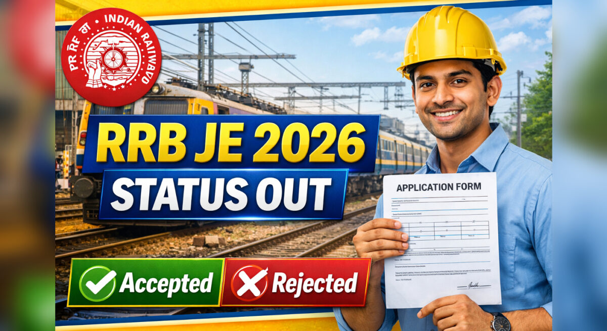RRB JE Application Status 2026 OUT | Junior Engineer Form Accepted or ...